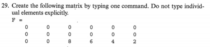Solved 29. Create the following matrix by typing one | Chegg.com