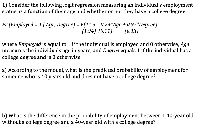 Solved 1) Consider the following logit regression measuring | Chegg.com