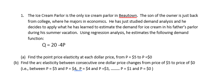 Solved 1. The Ice Cream Parlor is the only ice cream parlor | Chegg.com