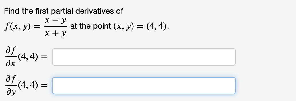 Solved Find The First Partial Derivatives Of F X Y X Yx−y