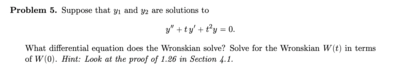Solved Problem 5. Suppose that y1 and y2 are solutions to | Chegg.com