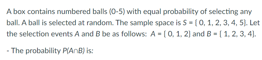 Solved A box contains numbered balls (0−5) with equal | Chegg.com