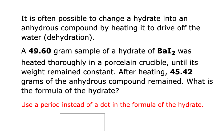 Solved It is often possible to change a hydrate into an | Chegg.com