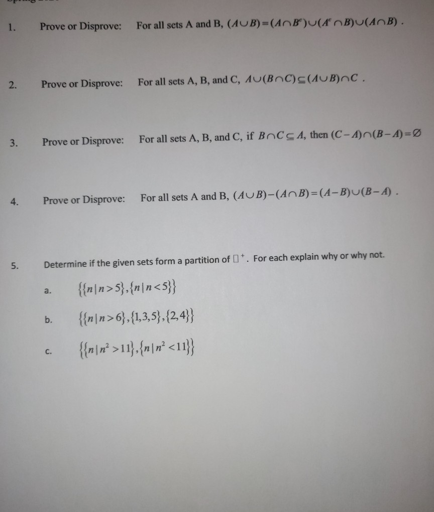 Solved 1. Prove or Disprove: For all sets A and B, (AUB)=(An | Chegg.com Solved 1. Prove or Disprove: For all sets A and B, (AUB)=(An | Chegg.com