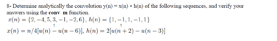 Solved 8 Determine Analytically The Convolution Yn 6128