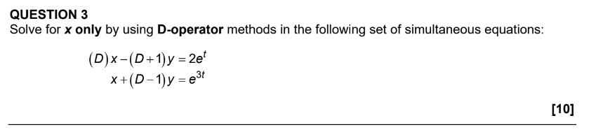 Solved QUESTION 3 Solve for x only by using D-operator | Chegg.com