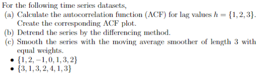 Solved For the following time series datasets, (a) Calculate | Chegg.com