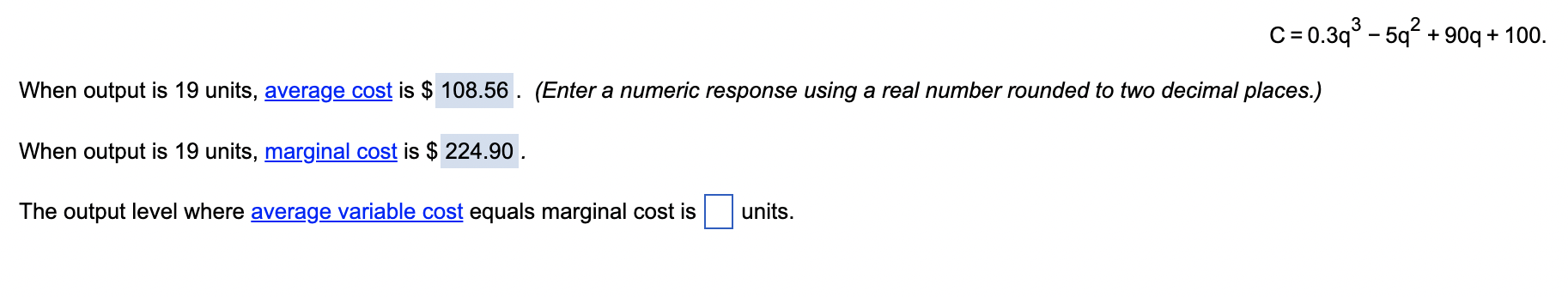 Solved C=0.3q3−5q2+90q+100 When output is 19 units, average | Chegg.com
