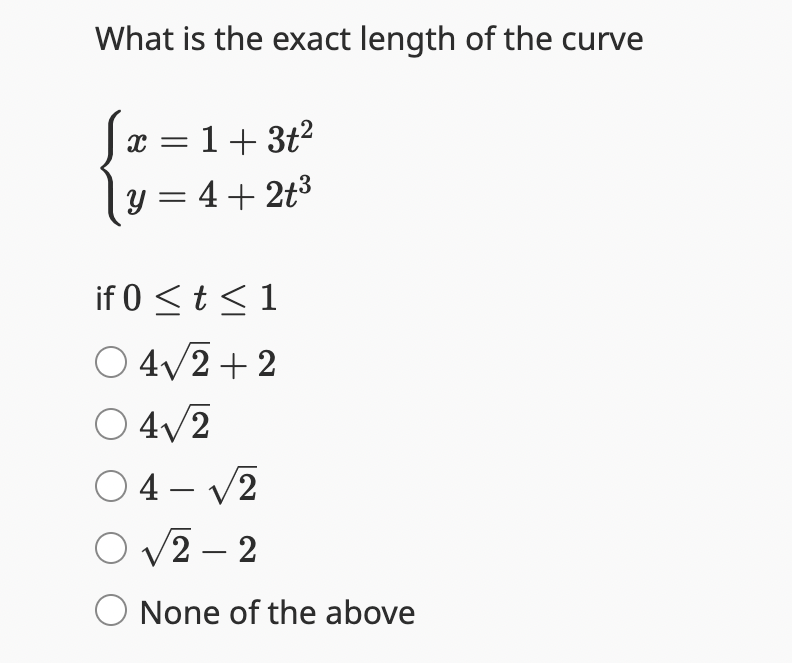 Solved What is the exact length of the curve{x=1+3t2y=4+2t3 | Chegg.com
