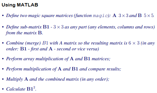 Solved Using MATLAB . Define two magic square matrices | Chegg.com