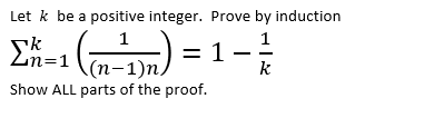 Solved Let k be a positive integer. Prove by induction k 1 | Chegg.com