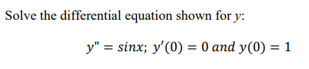 Solved Solve the differential equation shown for y : | Chegg.com