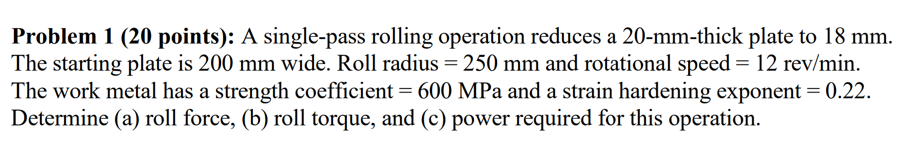 Solved a - = Problem 1 (20 points): A single-pass rolling | Chegg.com
