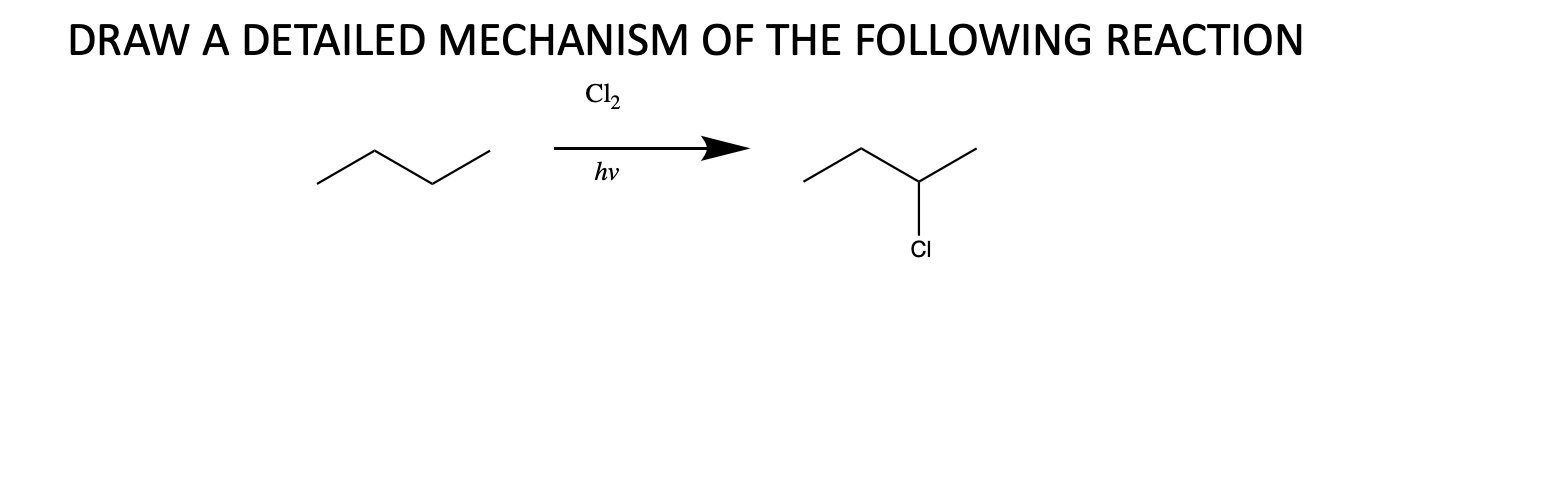 Solved DRAW A DETAILED MECHANISM OF THE FOLLOWING REACTION | Chegg.com