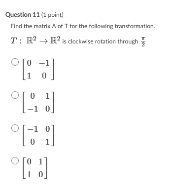 Solved Question 11 (1 point) Find the matrix A of T for the | Chegg.com