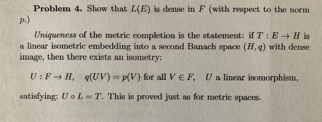 Solved 4. Completion of normed linear spaces. Let (El-ID) be | Chegg.com