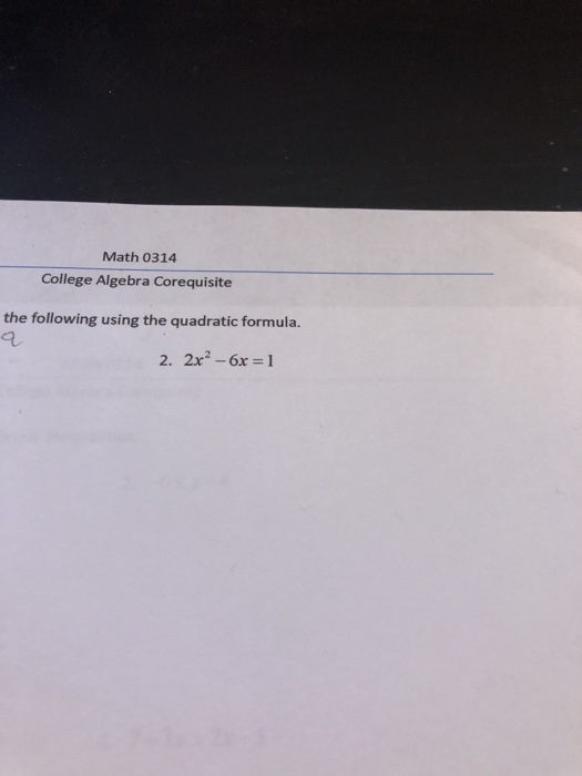 Solved Math 0314 College Algebra Corequisite the following | Chegg.com