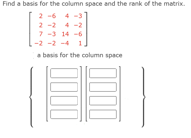Solved Find a basis for the column space and the rank of the | Chegg.com