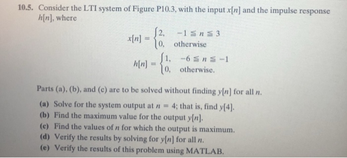 Solved 10.5. Consider the LTI system of Figure P10.3, with | Chegg.com