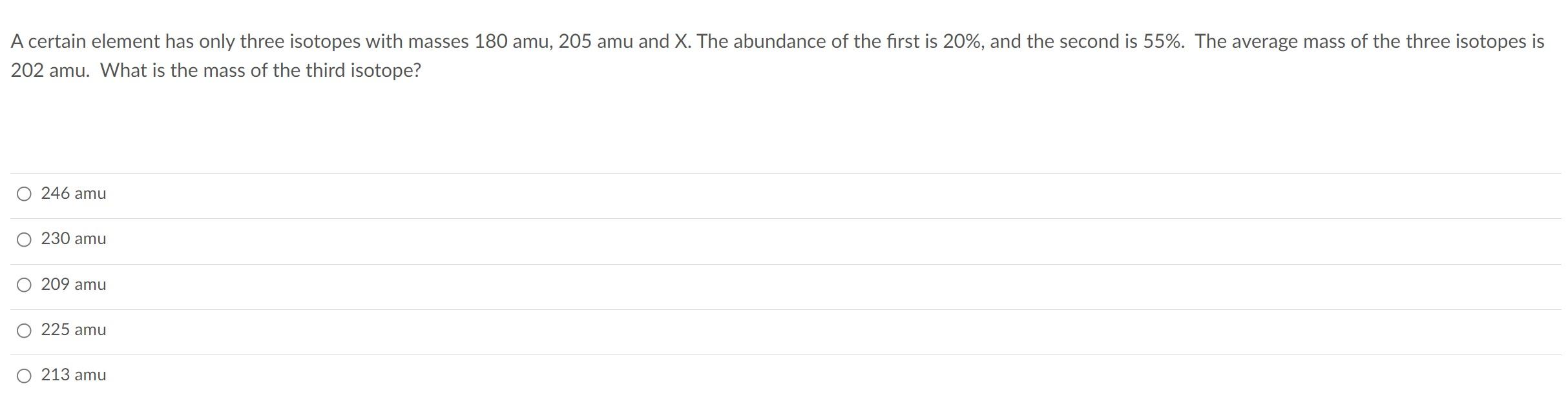 Solved A certain element has only three isotopes with masses | Chegg.com
