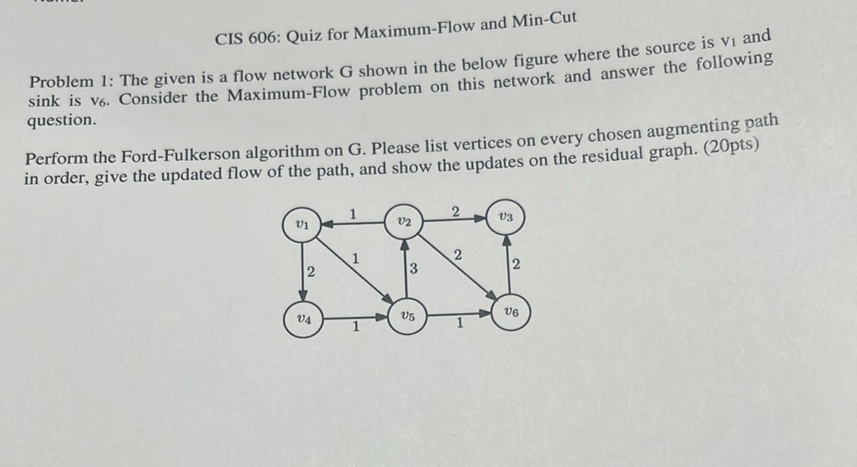CIS 606: Quiz for Maximum-Flow and Min-Cut Problem 1: | Chegg.com