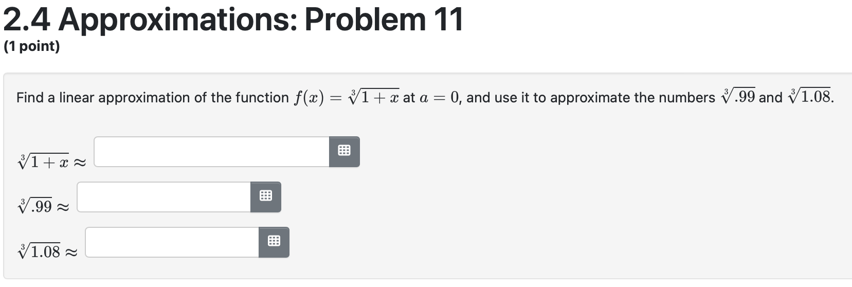 Solved 2.4 Approximations: Problem 11 (1 point) Find a | Chegg.com