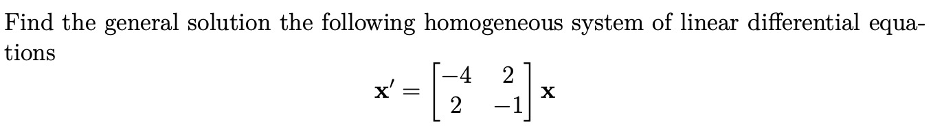 Solved Find the general solution the following homogeneous | Chegg.com