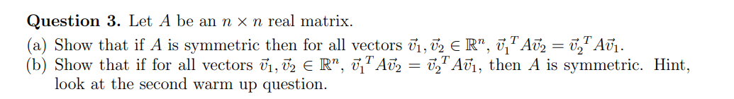 Solved Question 3. Let A be an n×n real matrix. (a) Show | Chegg.com