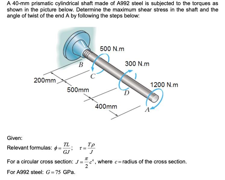 Solved A 40-mm prismatic cylindrical shaft made of A992 | Chegg.com
