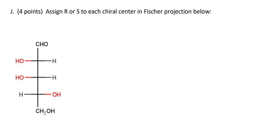 Solved J. (4 points) Assign R or S to each chiral center in | Chegg.com