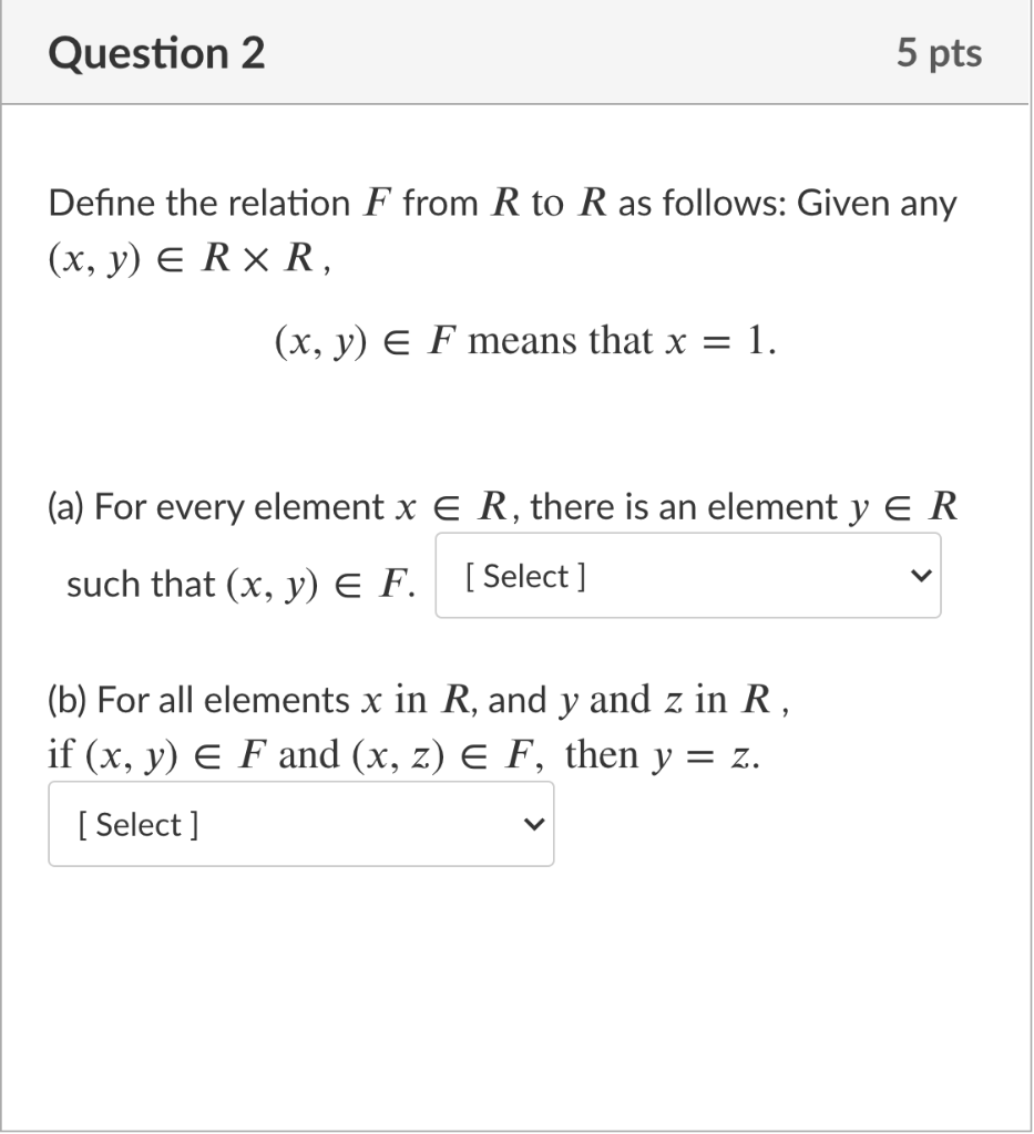 Solved Question 2 5 pts Define the relation F from R to R as | Chegg.com