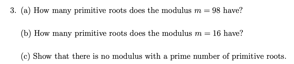 Solved (c) Show that there is no modulus with a prime number | Chegg.com