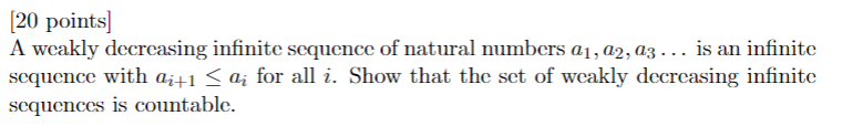 [20 points] A weakly decreasing infinite sequence of | Chegg.com