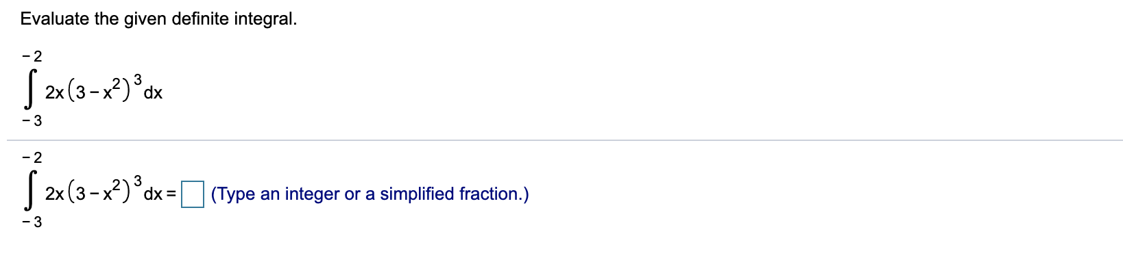 Solved Evaluate the given definite integral. -2 2x (3-x2)ºdx | Chegg.com