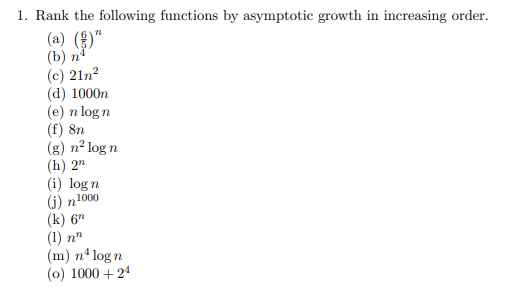 Solved 1. Rank the following functions by asymptotic growth | Chegg.com