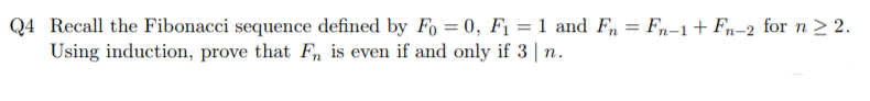 Solved Q4 Recall the Fibonacci sequence defined by Fo = 0, | Chegg.com
