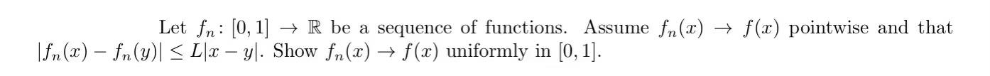 Solved Let fn: [0, 1] + R be a sequence of functions. Assume | Chegg.com