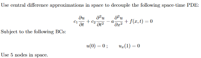 Solved Use central difference approximations in space to | Chegg.com