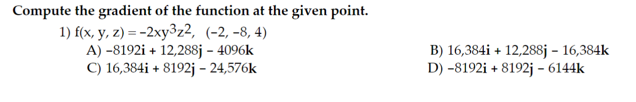 Solved Compute the gradient of the function at the given | Chegg.com