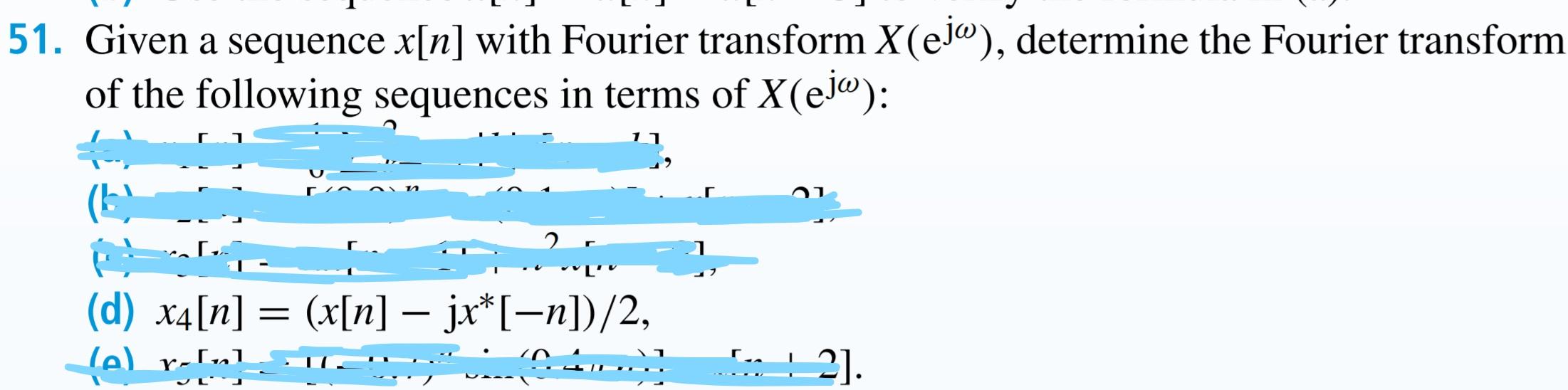 Solved 51. Given a sequence x[n] with Fourier transform | Chegg.com