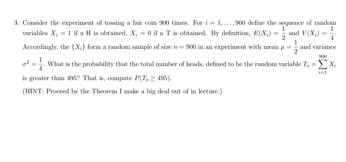 Solved 3. Consider the experiment of tossing a fair coin 900 | Chegg.com