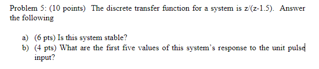Solved Problem 5: (10 points) The discrete transfer function | Chegg.com