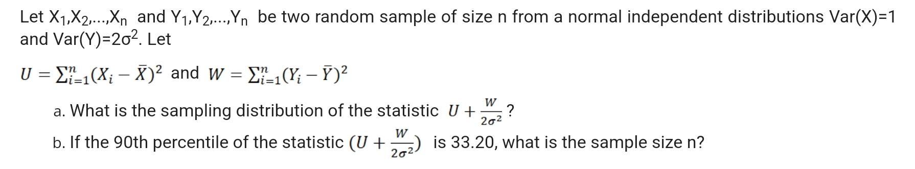 Solved Let X1,X2,…,Xn and Y1,Y2,…,Yn be two random sample of | Chegg.com