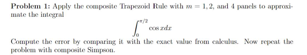 Solved Problem 1: Apply the composite Trapezoid Rule with | Chegg.com