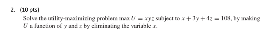 Solved (10 pts) Solve the utility-maximizing problem | Chegg.com