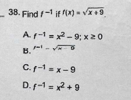 Solved Find f-1 ﻿if f(x)=x+92.A. f-1=x2-9;x≥0B. | Chegg.com