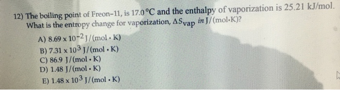 Solved 12) The boiling point of Freon-11, is 17.0°C and the | Chegg.com