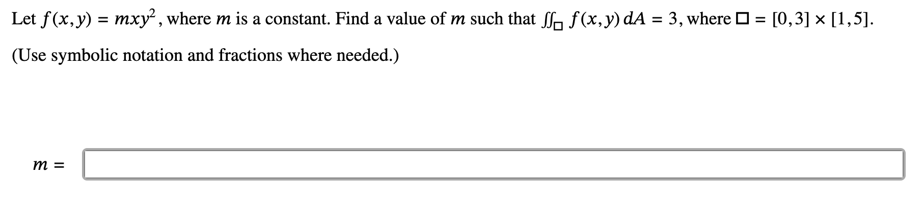 Solved Let f(x,y)=mxy2, where m is a constant. Find a value | Chegg.com