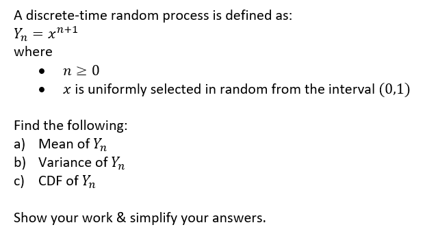Solved A discrete-time random process is defined as: Yn = | Chegg.com