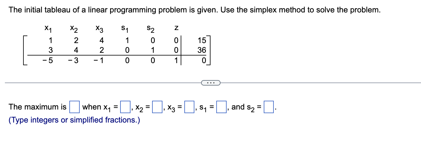 Solved ⎣⎡x113−5x224−3x342−1 s1100 s2010z00115360⎦⎤ The | Chegg.com